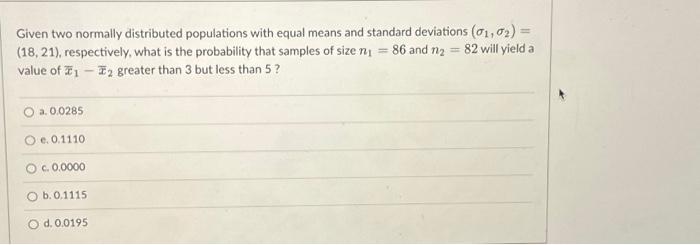 Solved Given two normally distributed populations with equal | Chegg.com