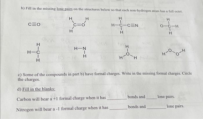 Solved b) Fill in the missing lone pairs on the structures | Chegg.com