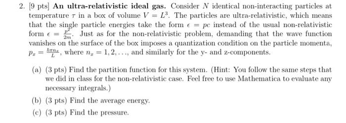 Solved 2. [9pts] An ultra-relativistic ideal gas. Consider N | Chegg.com
