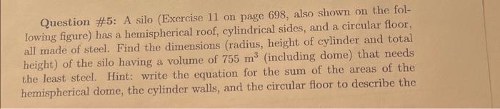 Solved Question \#5: A silo (Exercise 11 on page 698 , also | Chegg.com