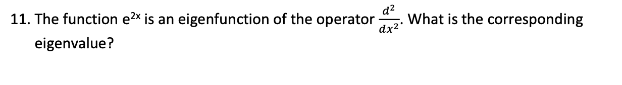 Solved The function e2x ﻿is an eigenfunction of the operator | Chegg.com