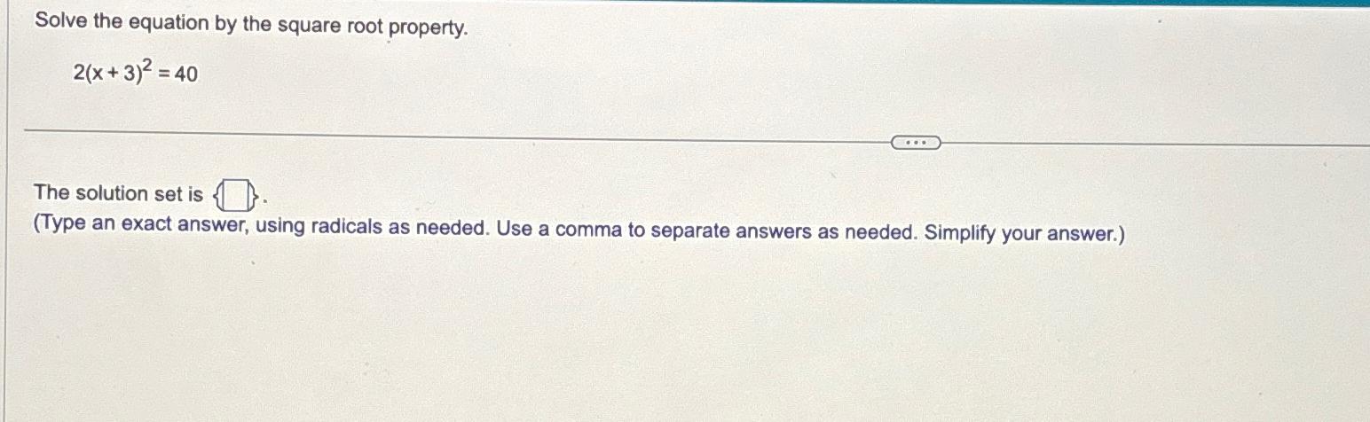 Solved Solve the equation by the square root | Chegg.com