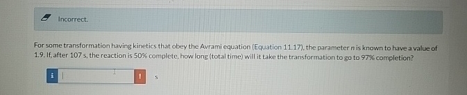 Solved For some transformation having kinetics that obey the | Chegg.com