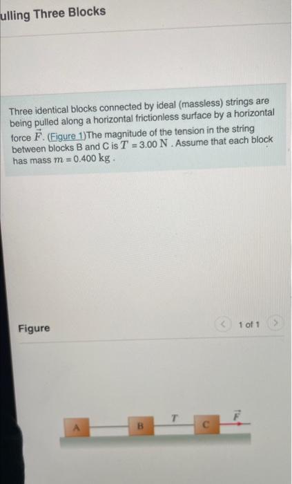 Solved ulling Three Blocks Three identical blocks connected | Chegg.com