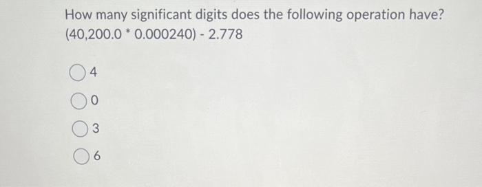 Solved How many significant digits does the following | Chegg.com