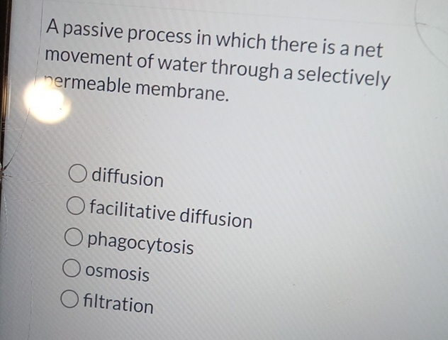 Solved A passive process in which there is a net movement of | Chegg.com