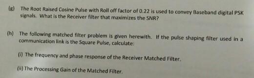 (g) The Root Raised Cosine Pulse with Roll off factor | Chegg.com