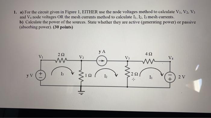 Solved 1. a) For the circuit given in Figure 1, EITHER use | Chegg.com