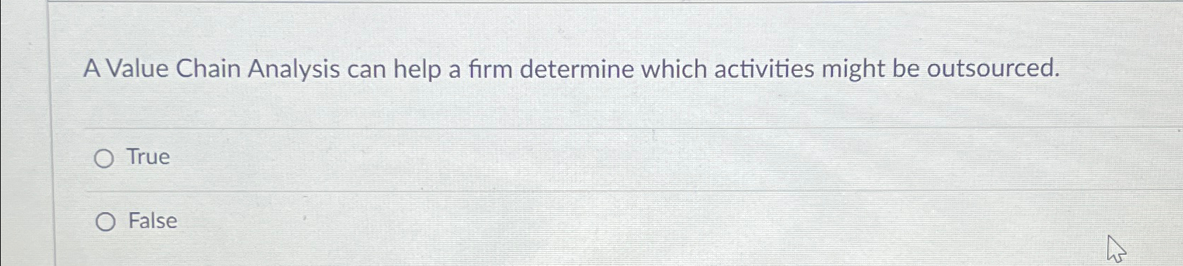 Solved A Value Chain Analysis can help a firm determine | Chegg.com