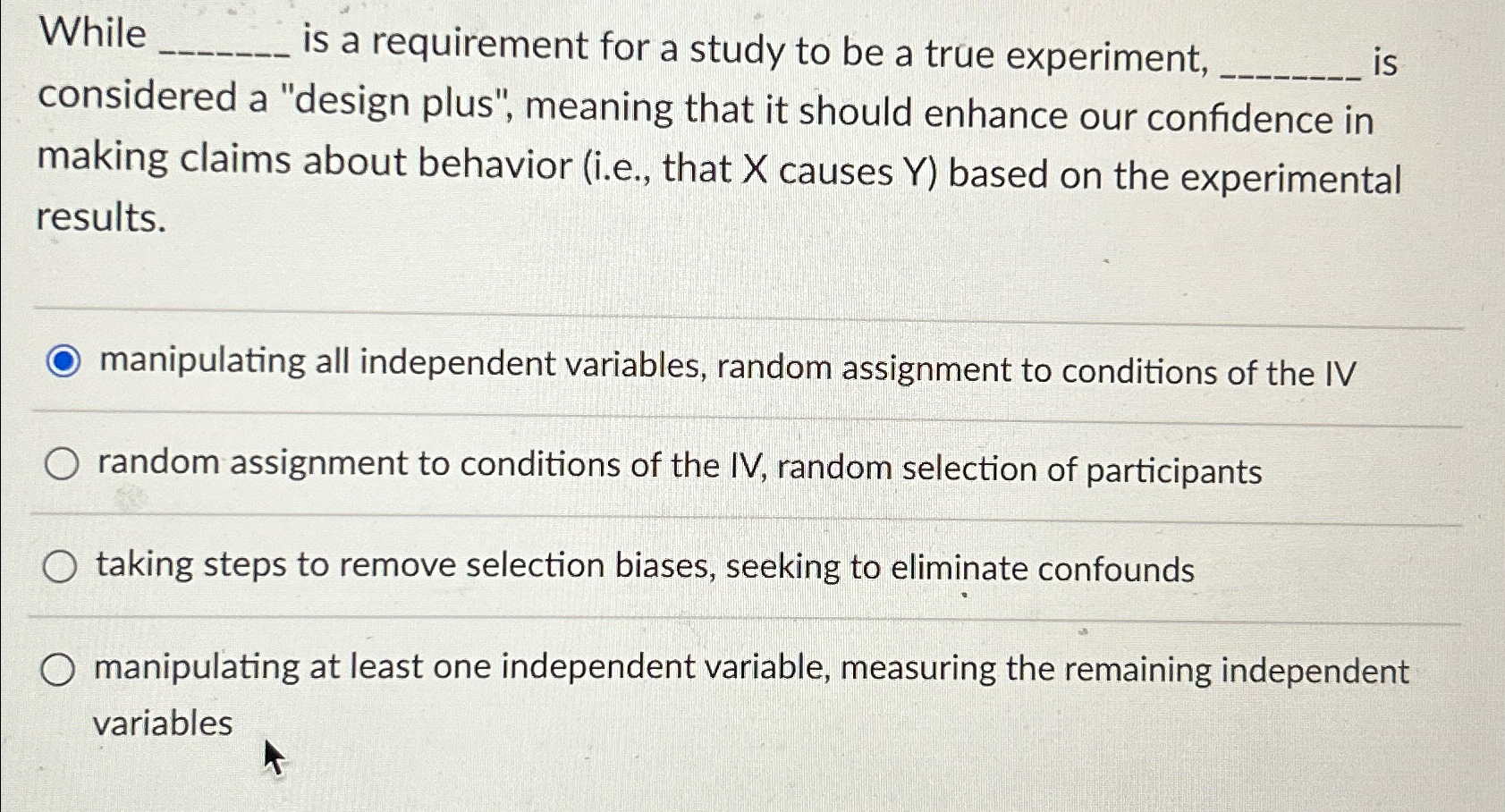 Solved While is a requirement for a study to be a true | Chegg.com