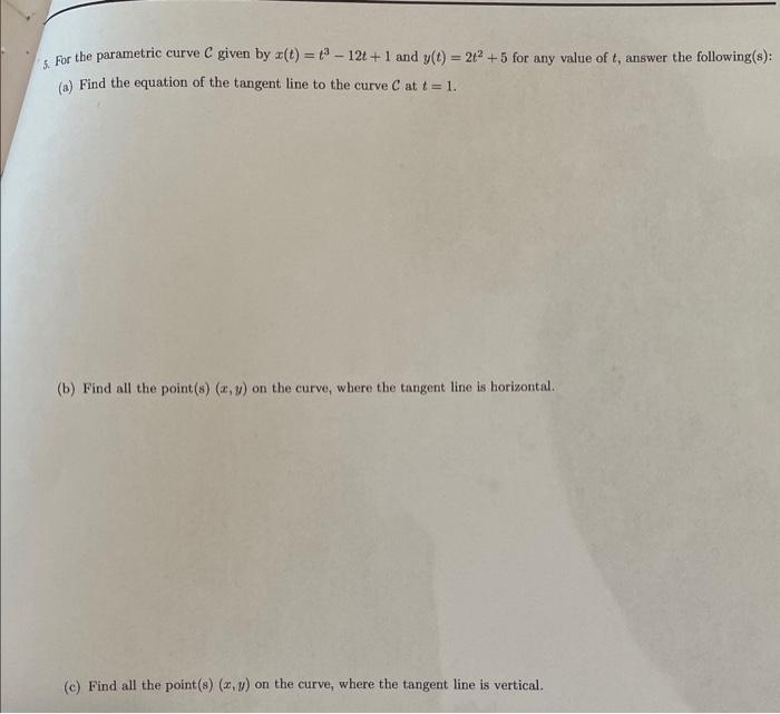 Solved 5. For the parametric curve C given by x(t)=t3−12t+1 | Chegg.com