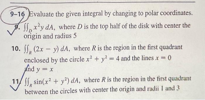 Solved 9-16 Evaluate the given integral by changing to polar | Chegg.com