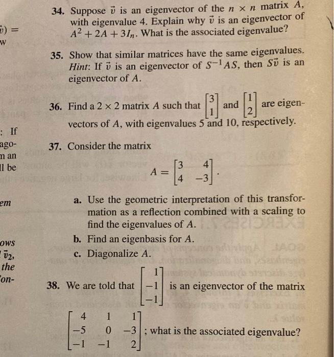Solved 34. Suppose v is an eigenvector of the n×n matrix A, | Chegg.com