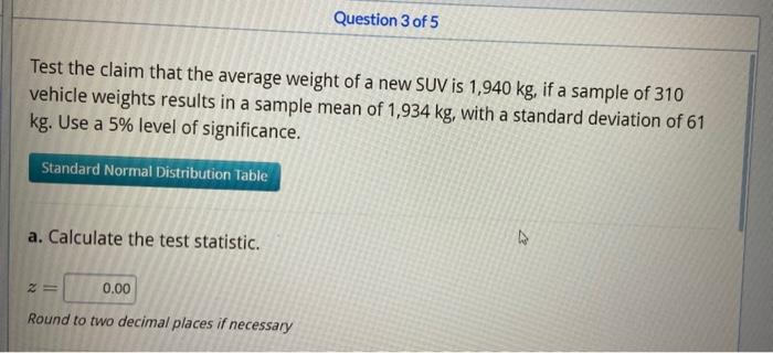 Solved Test the claim that the average weight of a new SUV | Chegg.com