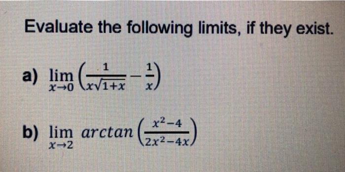 Solved Evaluate the following limits, if they exist. 1 a) | Chegg.com