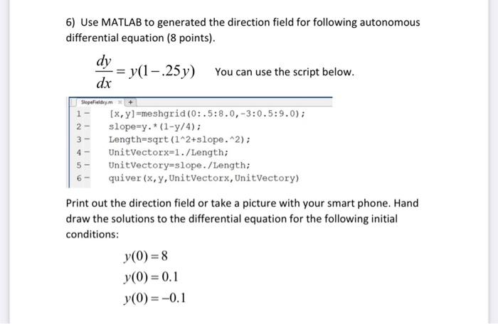 Solved 6) Use MATLAB to generated the direction field for | Chegg.com