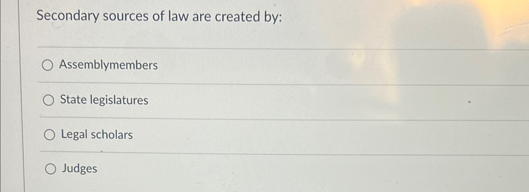 Solved Secondary sources of law are created | Chegg.com