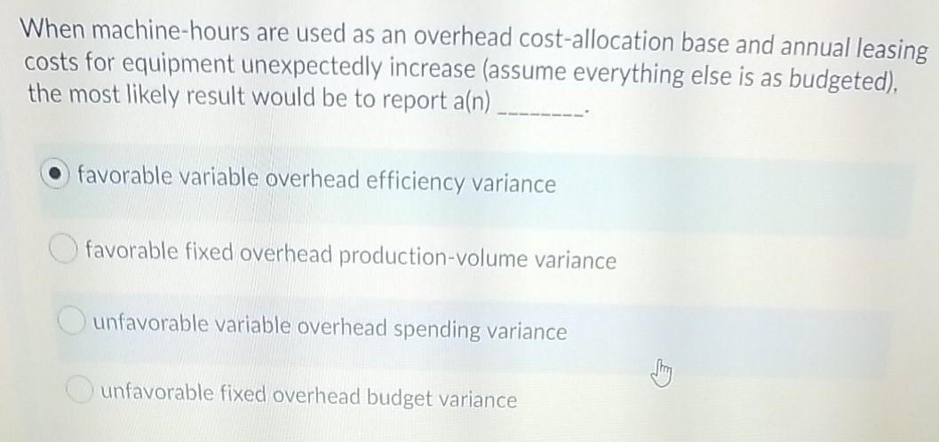 Solved When machine-hours are used as an overhead | Chegg.com