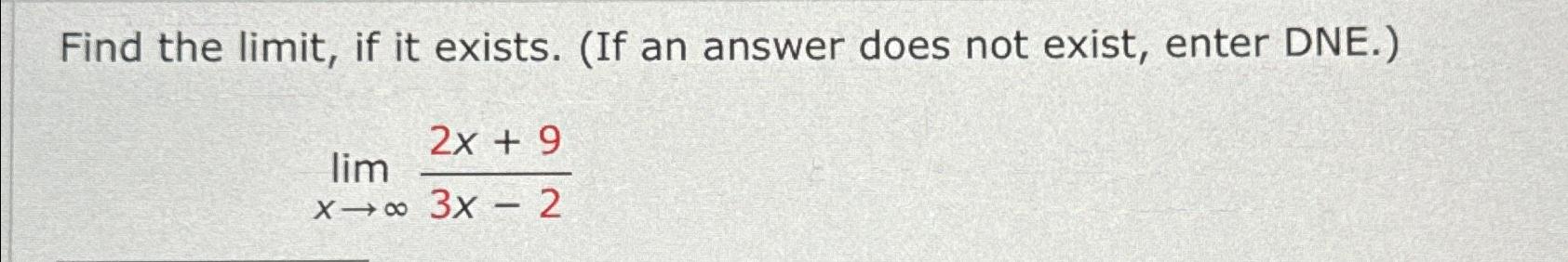 Solved Find the limit, ﻿if it exists. (If an answer does not | Chegg.com