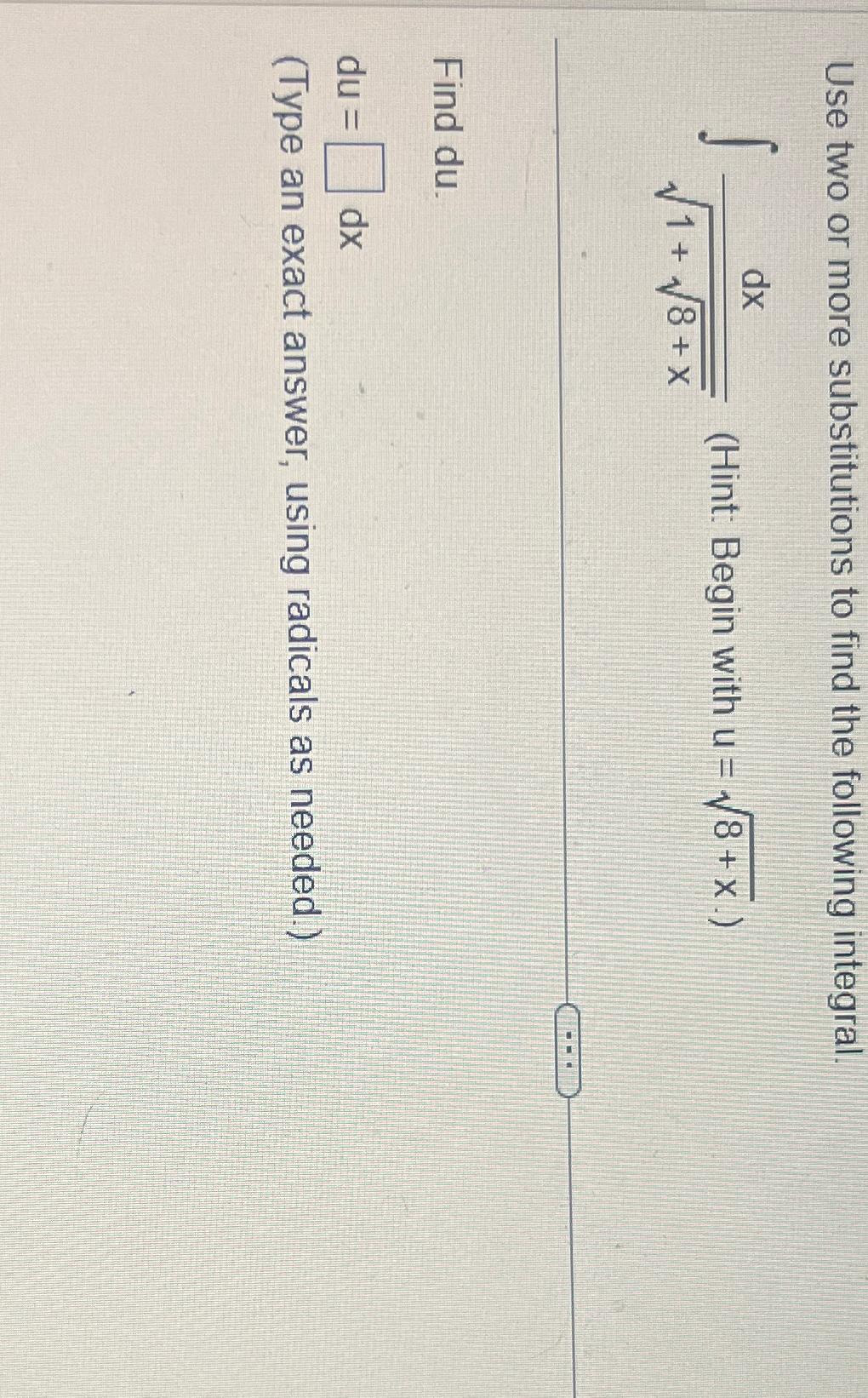 Solved Use two or more substitutions to find the following | Chegg.com