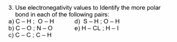 Solved 3. Use electronegativity values to Identify the more | Chegg.com