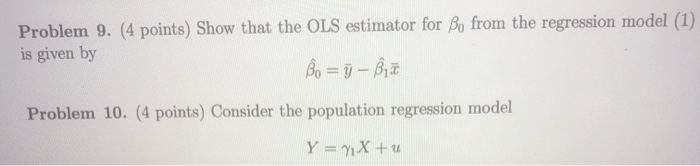 Solved Problem 9. (4 points) Show that the OLS estimator for | Chegg.com