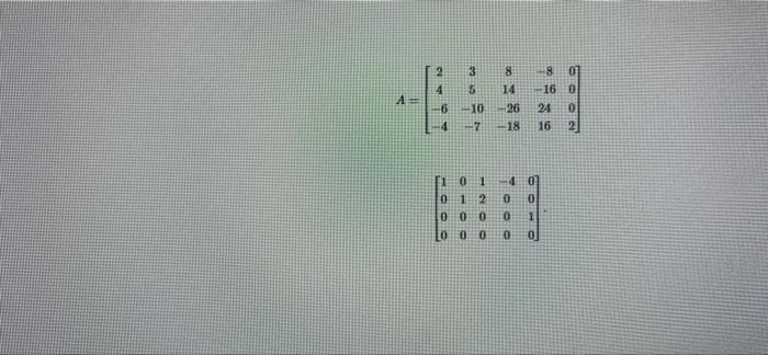 Solved Problem 8. (8 points) The matrix RREF (a) Find a | Chegg.com