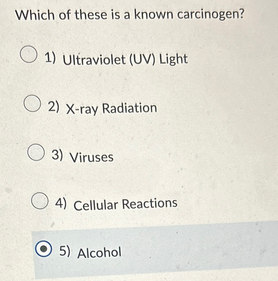 Solved Which of these is a known carcinogen?Ultraviolet (UV) | Chegg.com