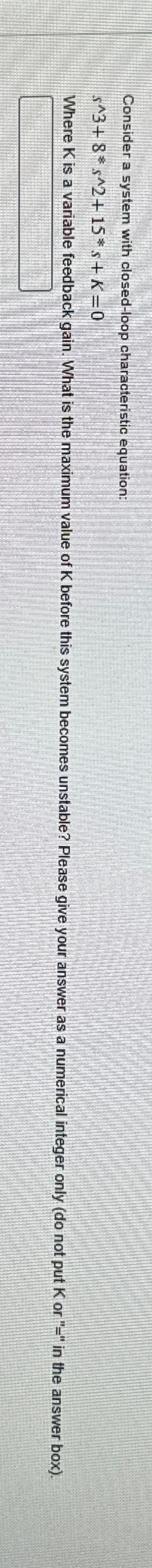Solved Consider a system with closed-loop characteristic | Chegg.com