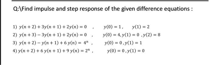 Solved Q:\Find impulse and step response of the given | Chegg.com