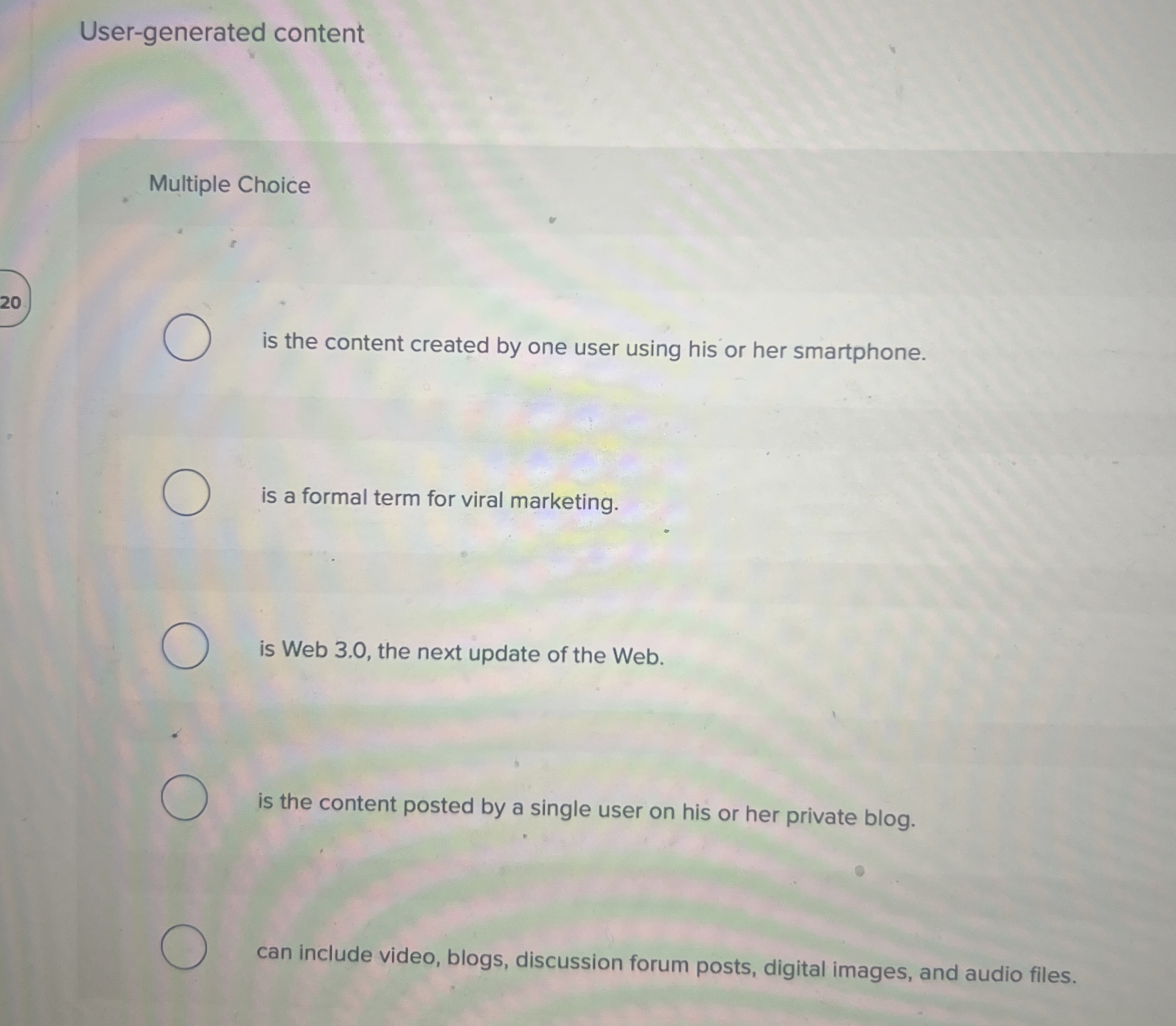 Solved User-generated contentMultiple Choice20is the content | Chegg.com