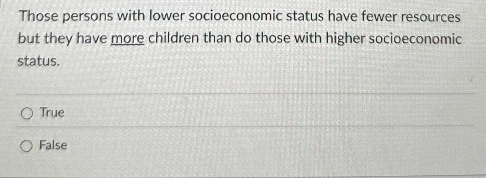 Solved Those persons with lower socioeconomic status have | Chegg.com