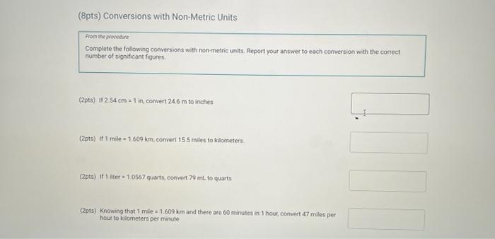 Solved (8pts) Conversions with Non-Metric Units from the | Chegg.com