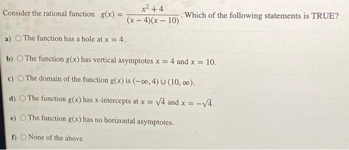 Solved Consider the rational function g(x)=(x−4)(x−10)x2+4. | Chegg.com
