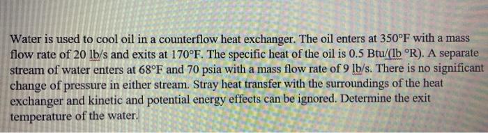 Solved Water is used to cool oil in a counterflow heat | Chegg.com