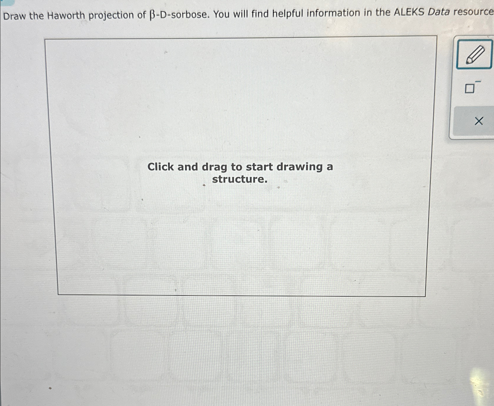 Solved Draw the Haworth projection of β-D-sorbose. You will | Chegg.com
