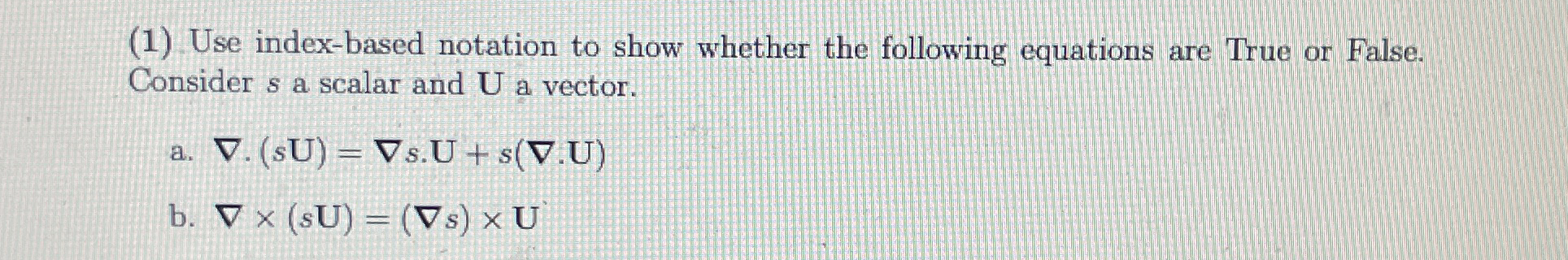 Solved (1) ﻿Use index-based notation to show whether the | Chegg.com