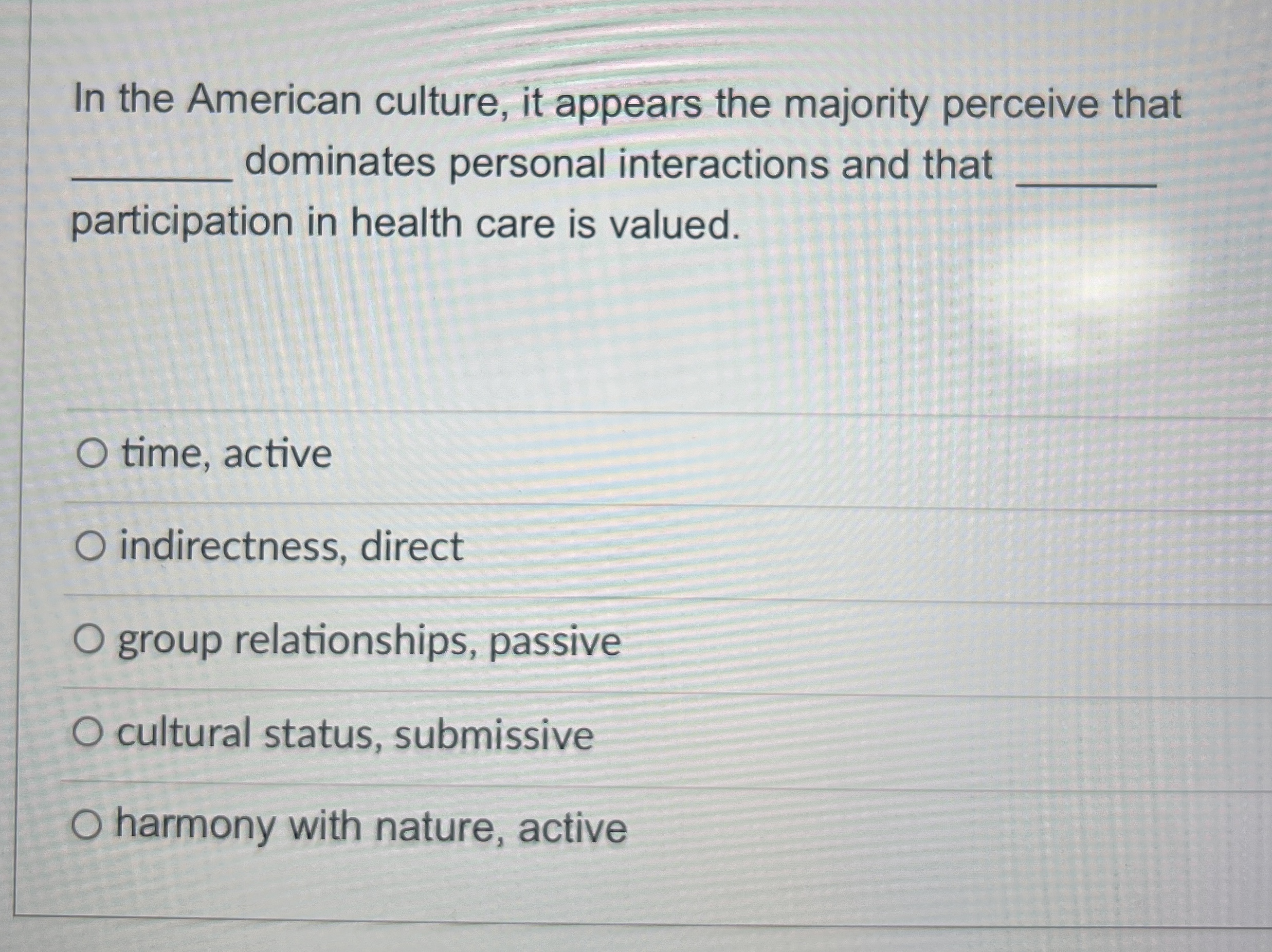 Solved In the American culture, it appears the majority | Chegg.com