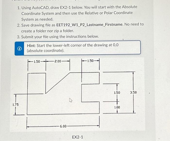Solved 1. Using AutoCAD, draw EX2-1 below. You will start | Chegg.com