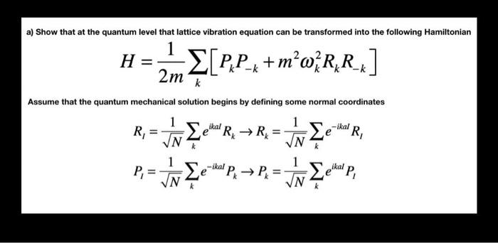 Solved Show that at the quantum level that lattice vibration | Chegg.com