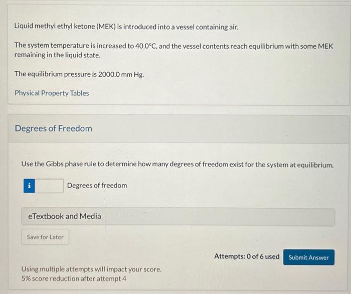 Solved Liquid methyl ethyl ketone (MEK) is introduced into a | Chegg.com