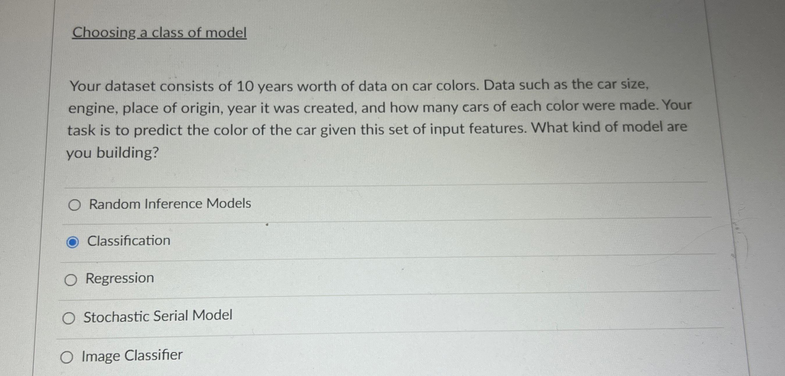 Solved Choosing a class of modelYour dataset consists of 10 | Chegg.com