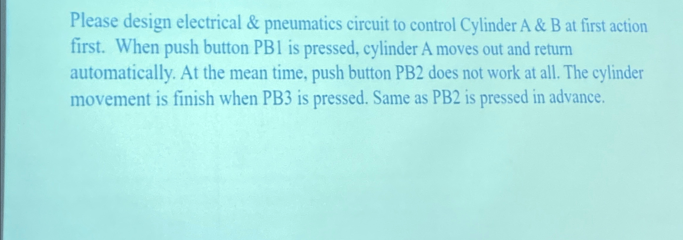 Solved Please Design Electrical And Pneumatics Circuit To 