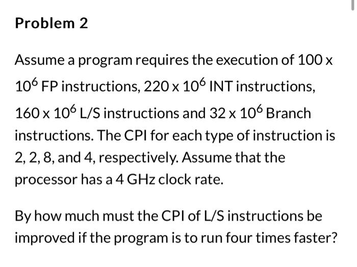 Solved Assume a program requires the execution of 100x 106FP | Chegg.com