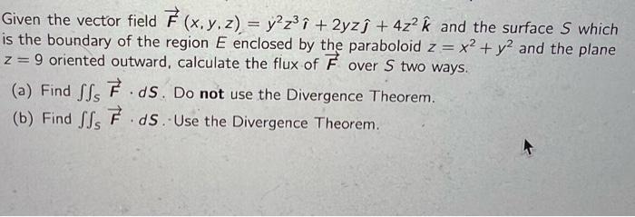 Solved Given the vector field −→F (x, y, z) = y 2z 3 ˆı + 2y | Chegg.com