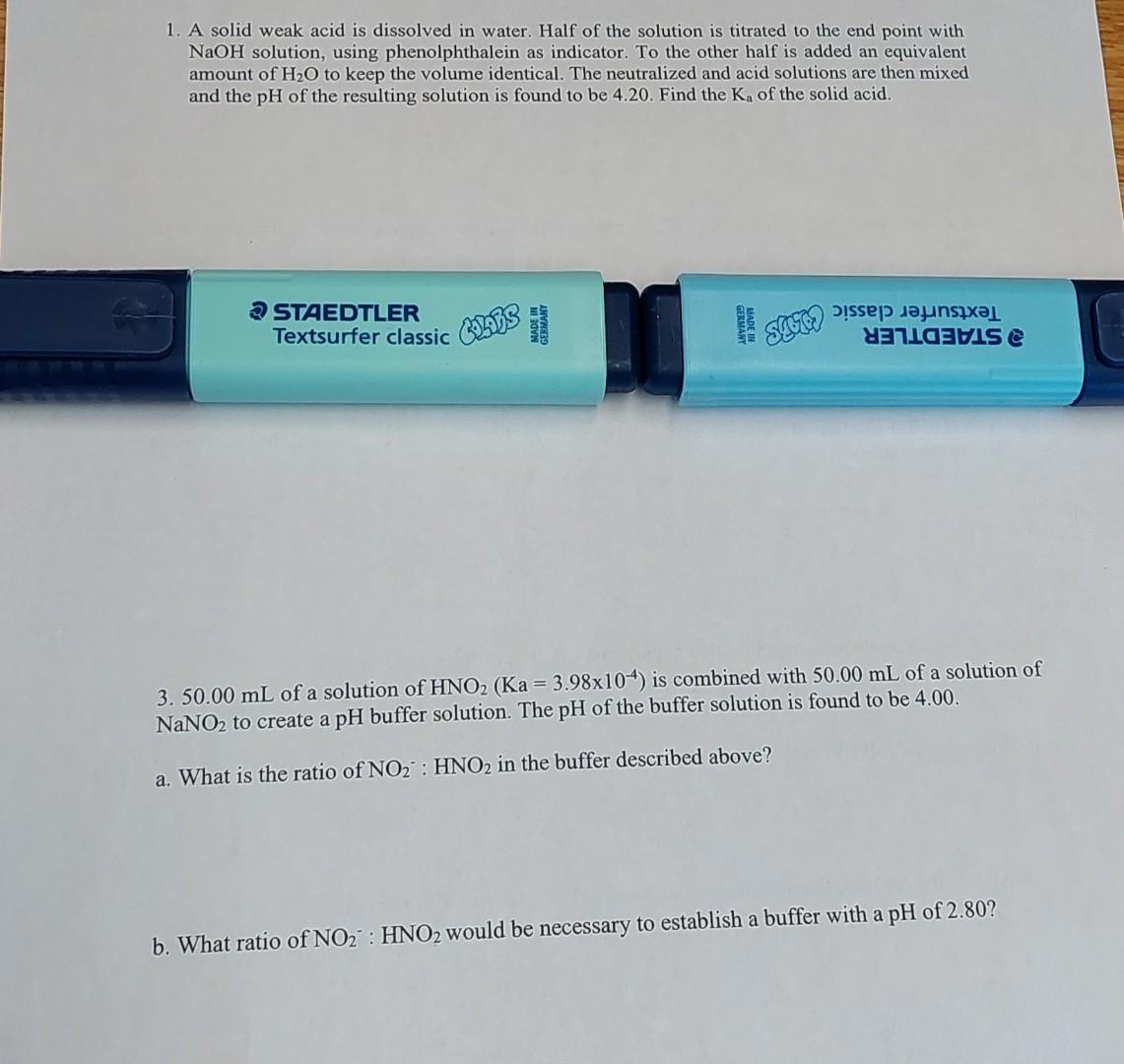 Solved 1. A solid weak acid is dissolved in water. Half of | Chegg.com
