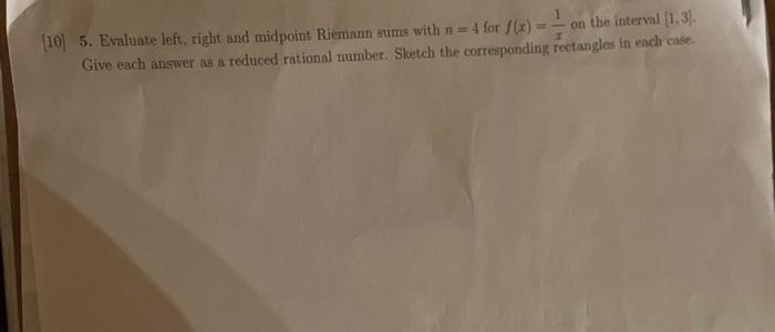 Solved 10) 5. Evaluate left, right and midpoint Riemann sums | Chegg.com
