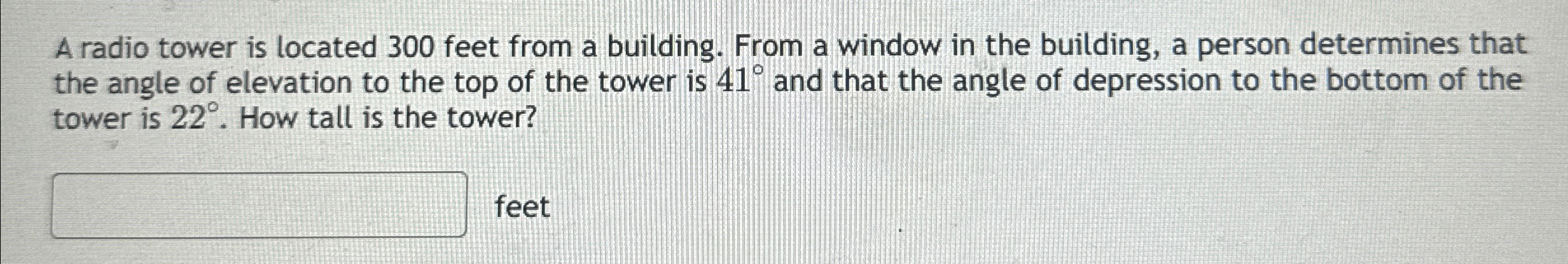 Solved A radio tower is located 300 ﻿feet from a building. | Chegg.com