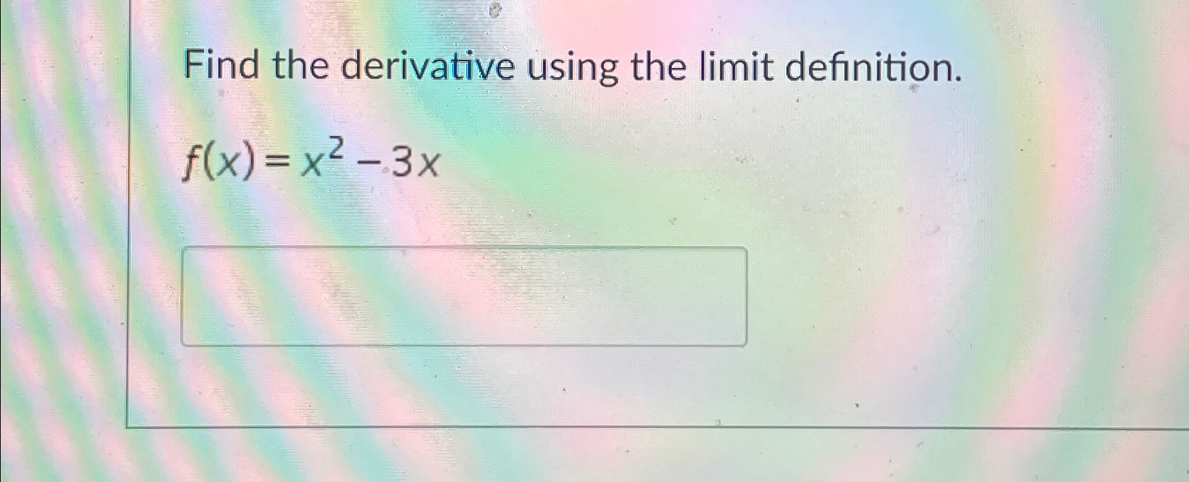 Solved Find the derivative using the limit | Chegg.com