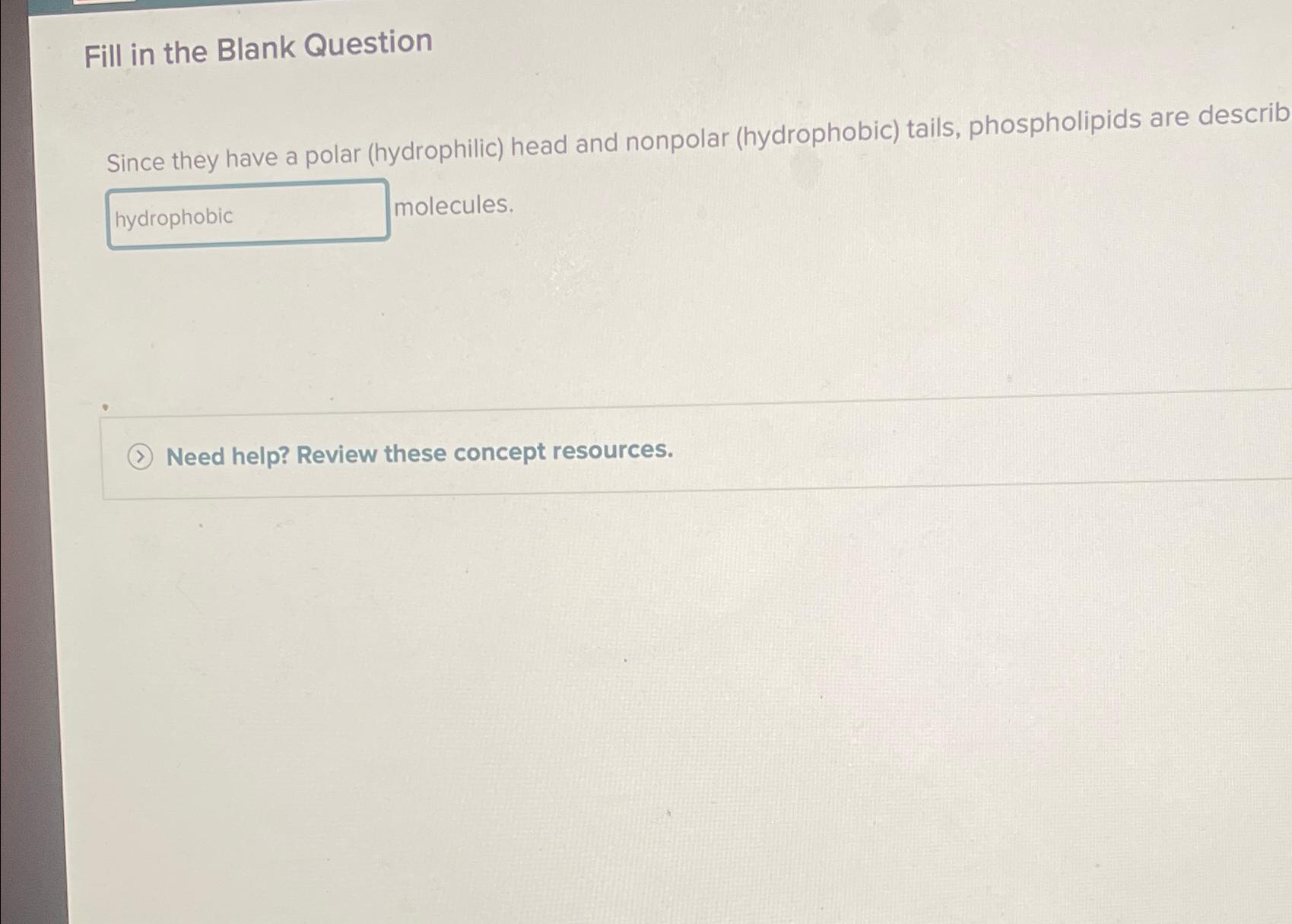 Solved Fill in the Blank QuestionSince they have a polar | Chegg.com